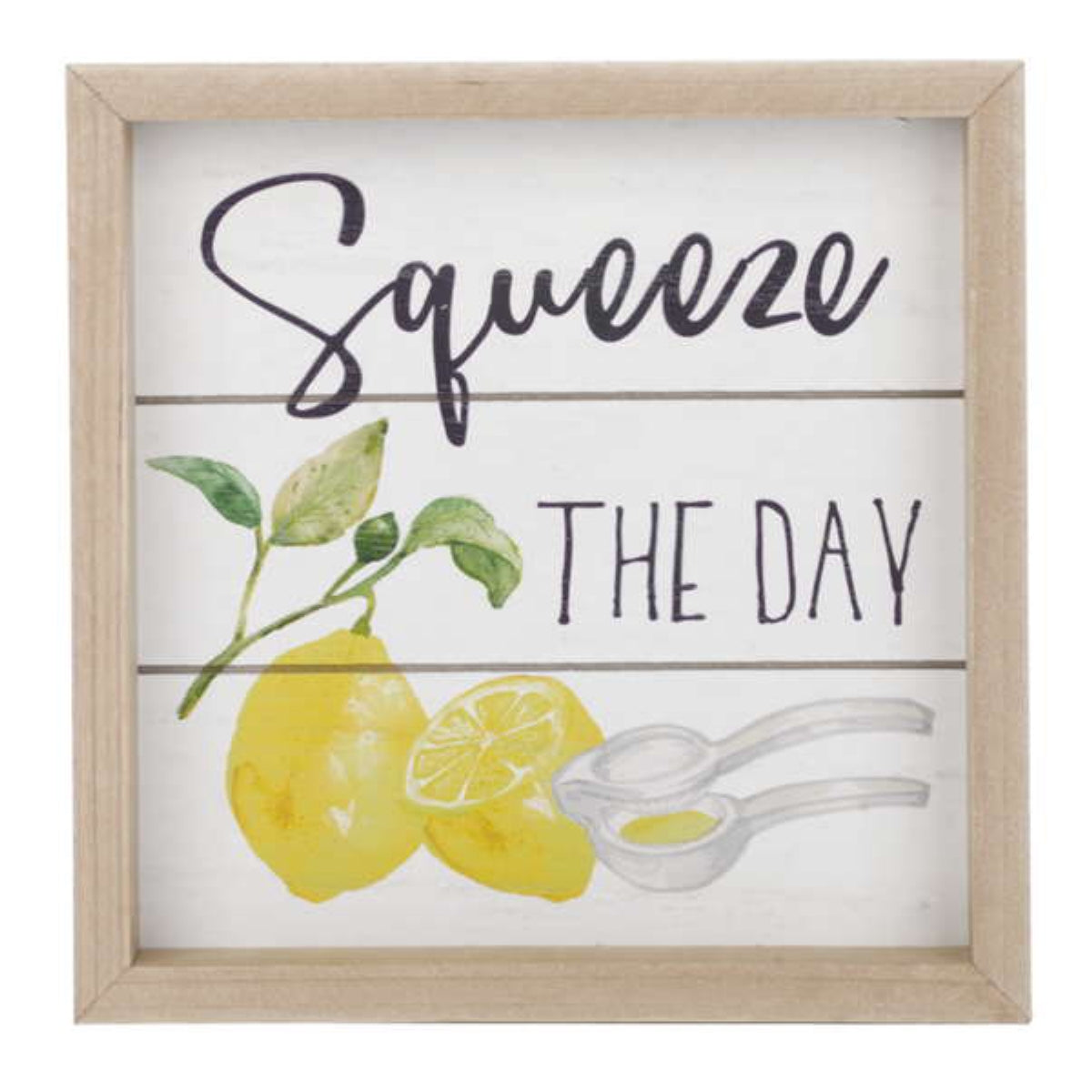 Squeeze the Day Sign – Sorella Boutique Gourmande